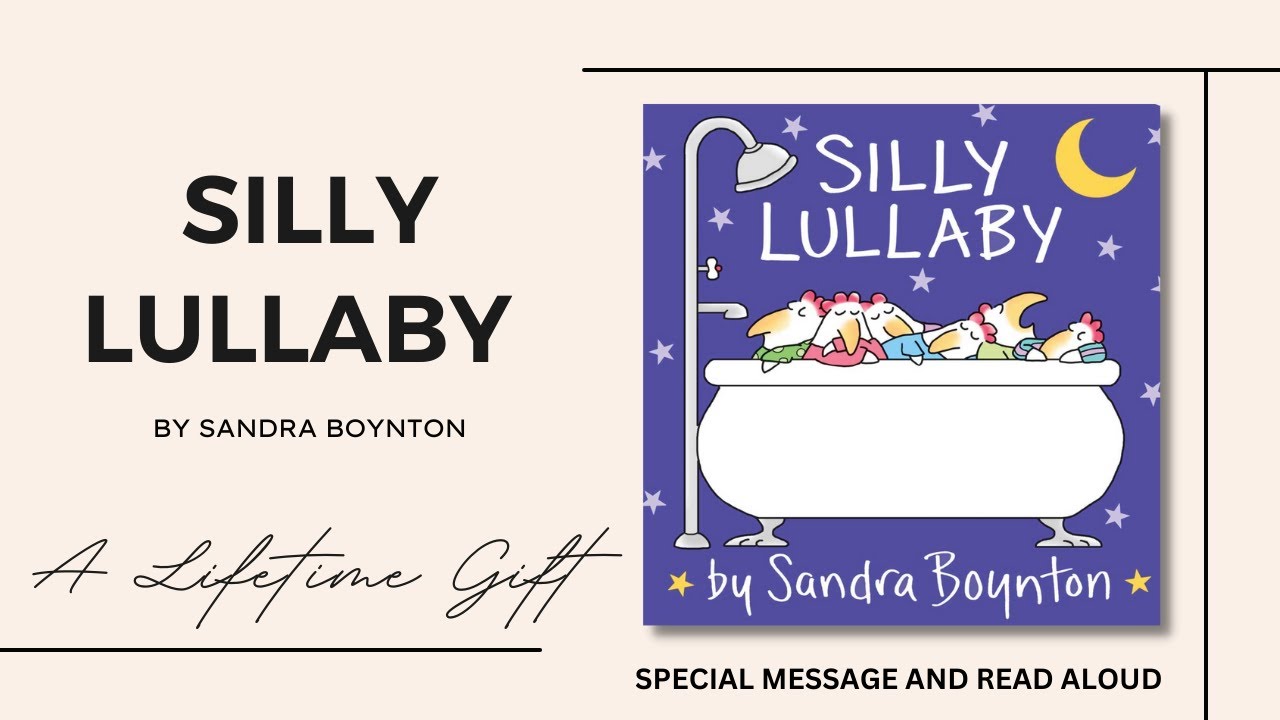 Silly Lullaby | By Sandra Boynton (Special Message & Read Aloud) - YouTube