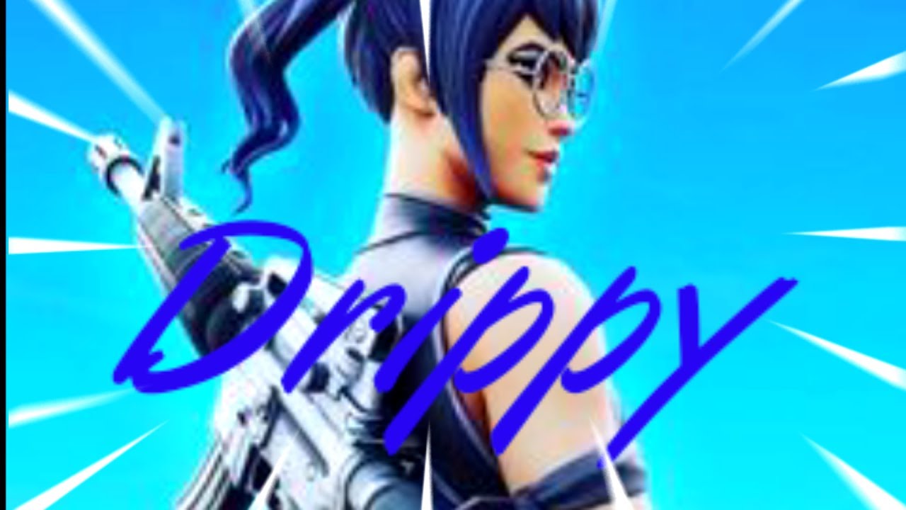 Drippy💦(Fortnite Montage) - YouTube