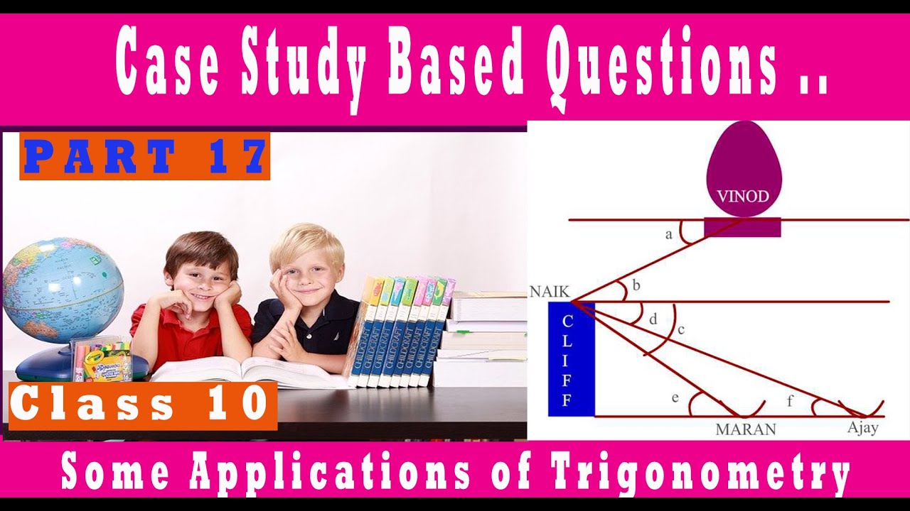 Case study questions class 10 || Part 17 || class 10 maths || some ...