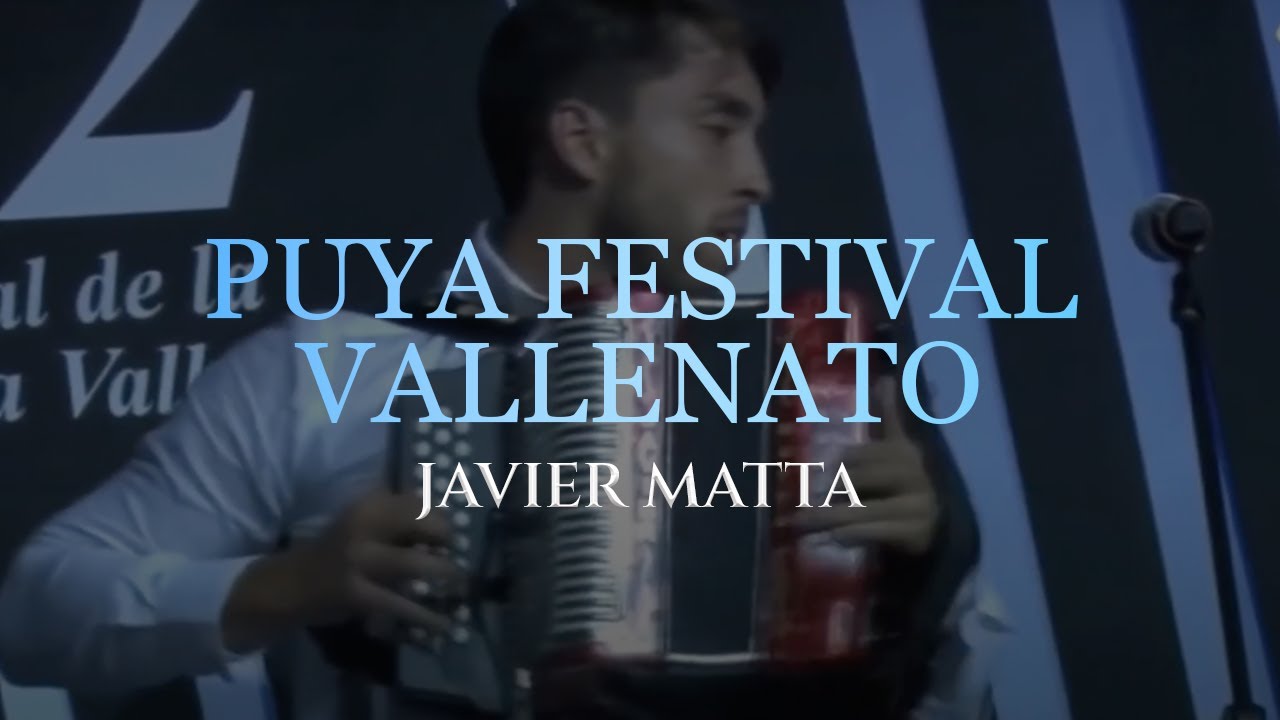 Puya Festival Vallenato - Javier Matta - (En Vivo) - YouTube