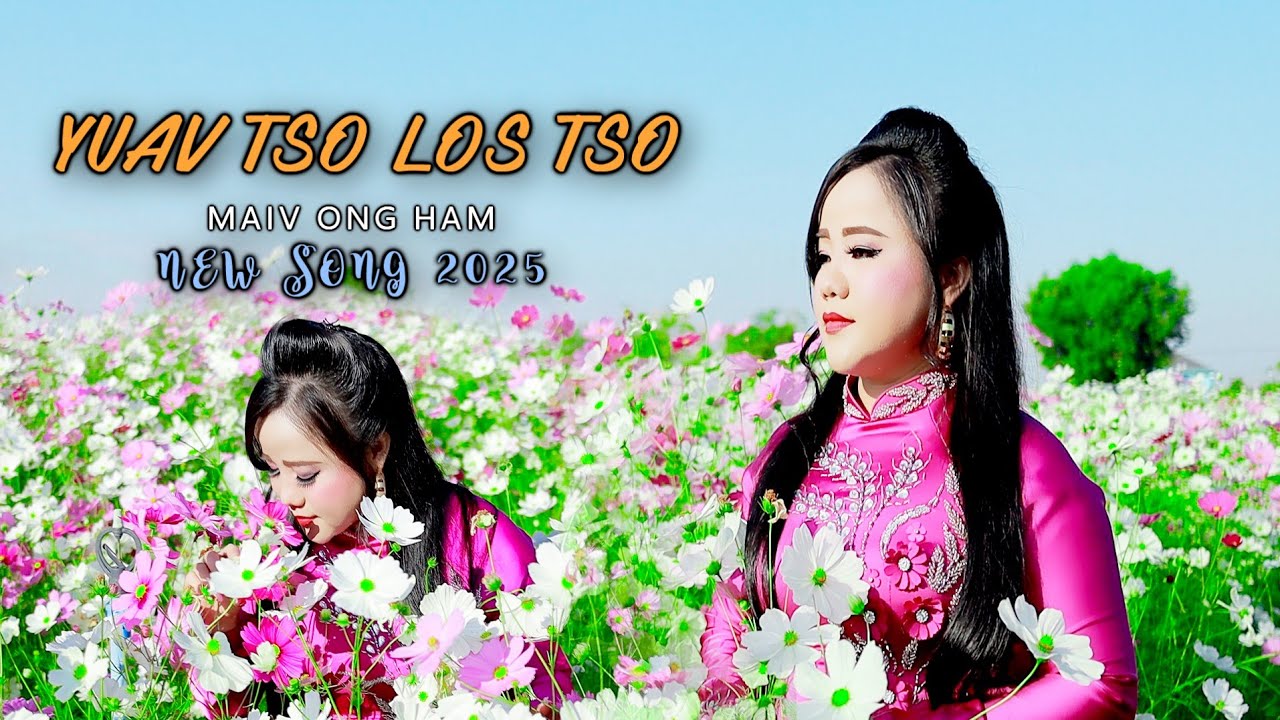 Yuav Tso Los Tso By Maiv Ong Ham Nkauj Tawm Tshiab (Official Mv)2025 ...