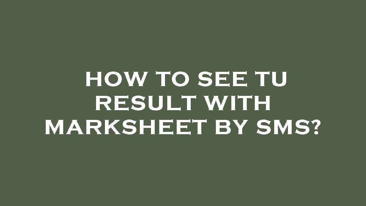 How to see tu result with marksheet by sms? - YouTube