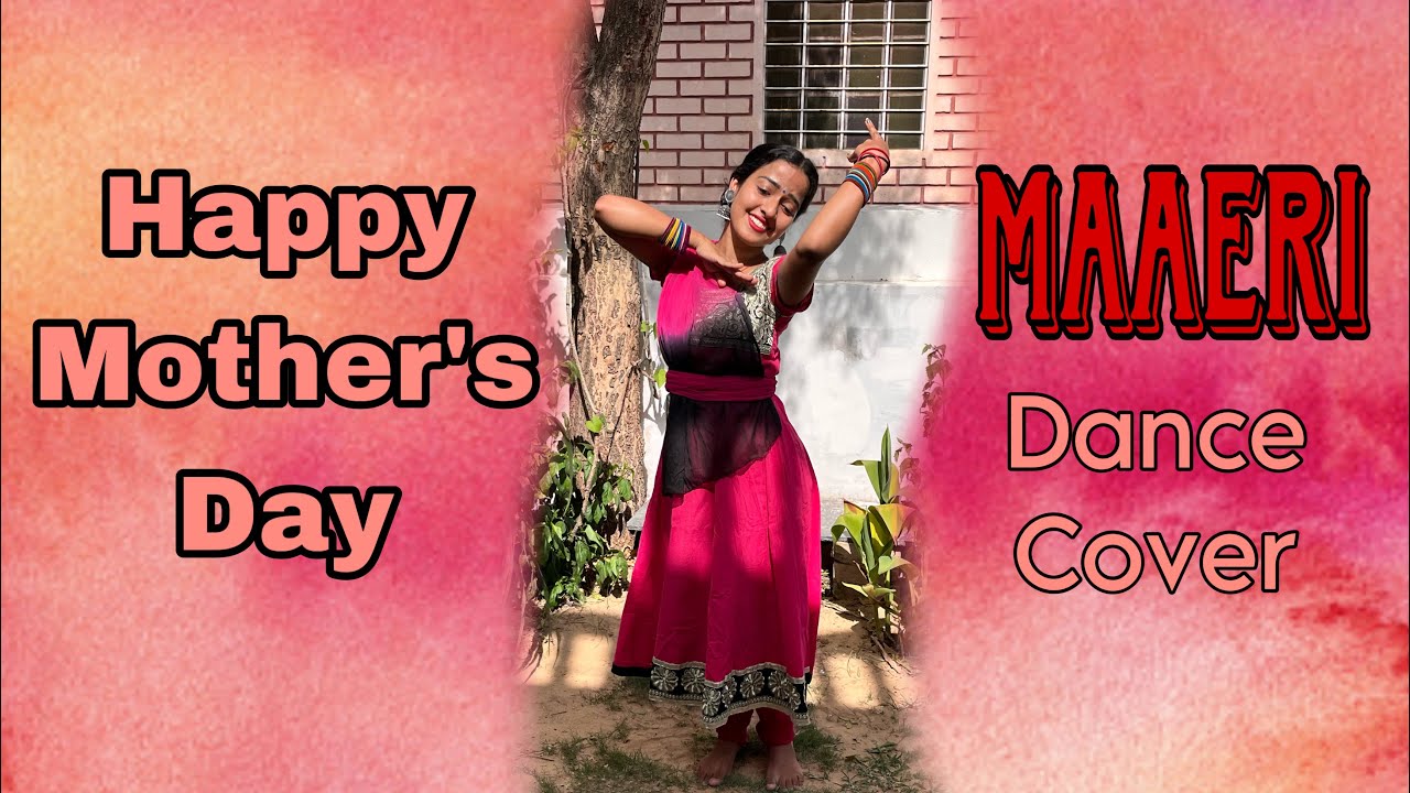 Mother’s Day Special Dance | Maaeri | Choreographed by Kritika Parashar ...