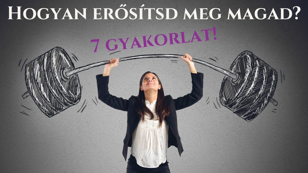 Hogyan erősítsd meg magad? | Önerősítő lelki gyakorlatok - YouTube