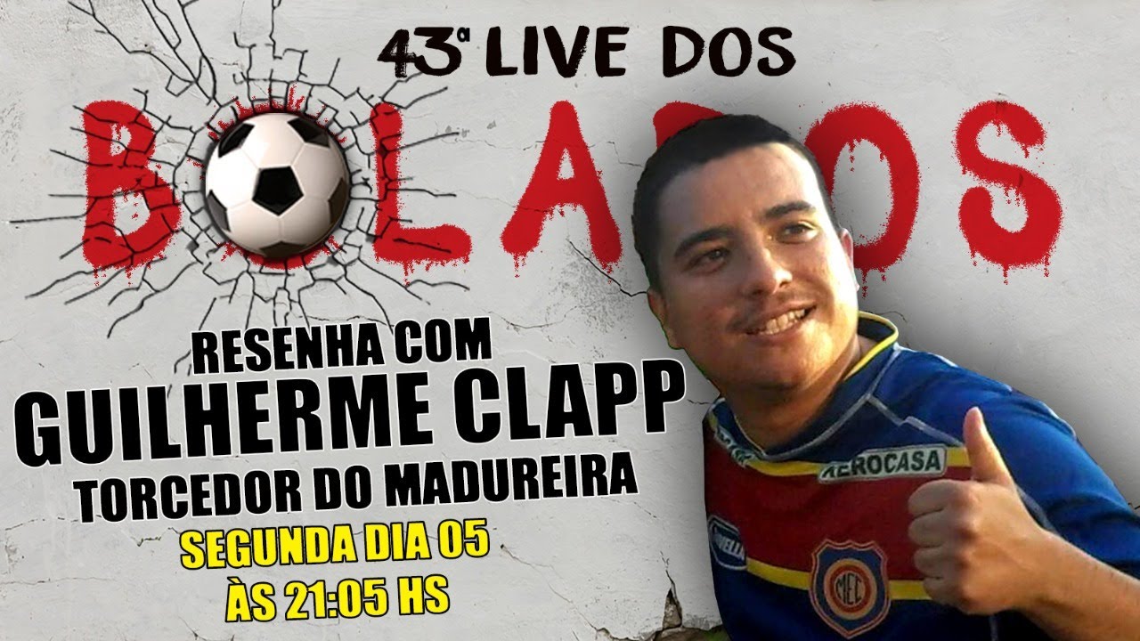 43ª LIVE DOS BOLADOS - Resenha com o torcedor do Madureira, Guilherme Clapp - YouTube