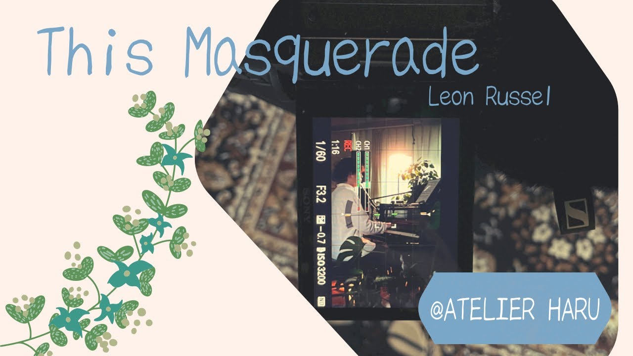 This Masquerade(Leon Russell)@atelier haru - YouTube