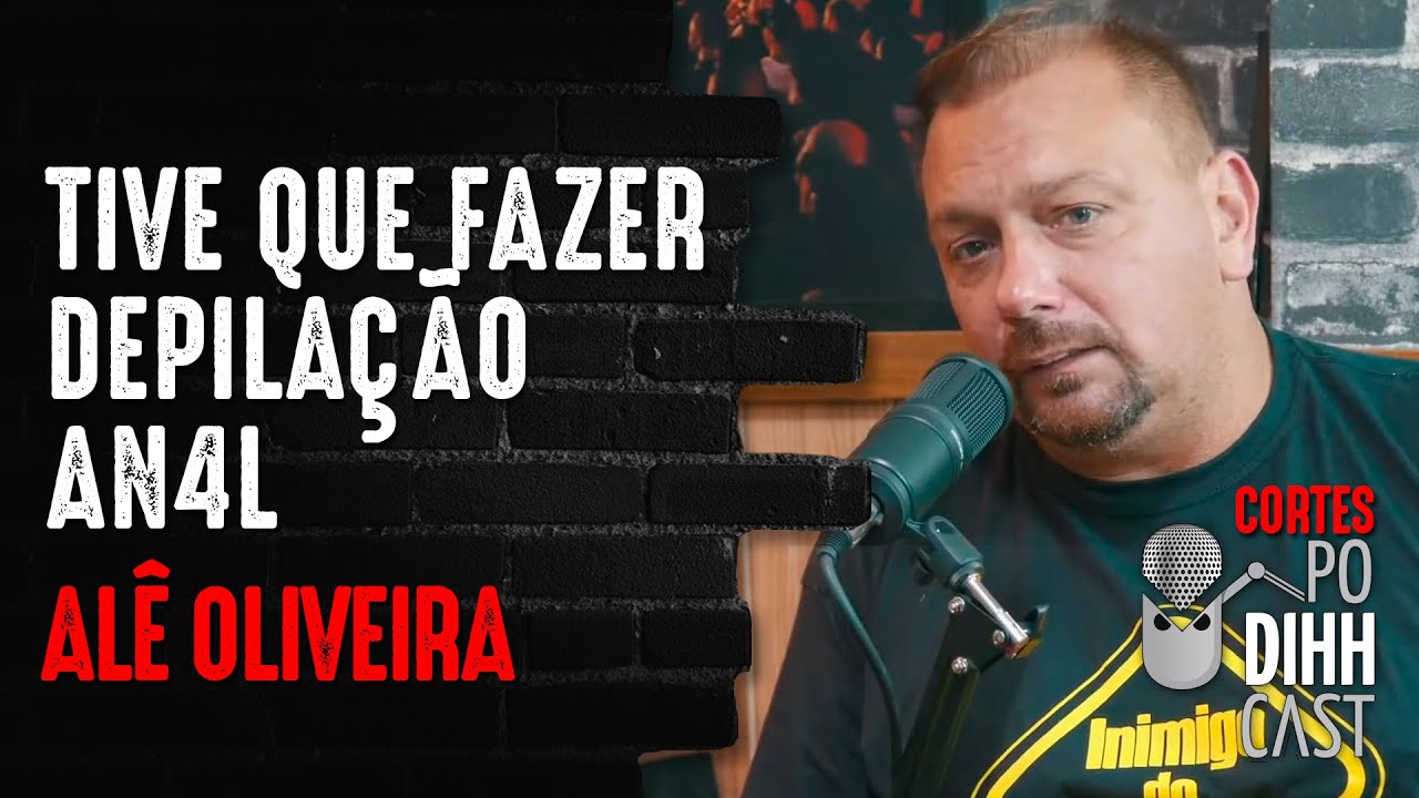 A HISTÓRIA MAIS CONSTRANGEDORA DE ALÊ OLIVEIRA - Podihhcast Cortes ...