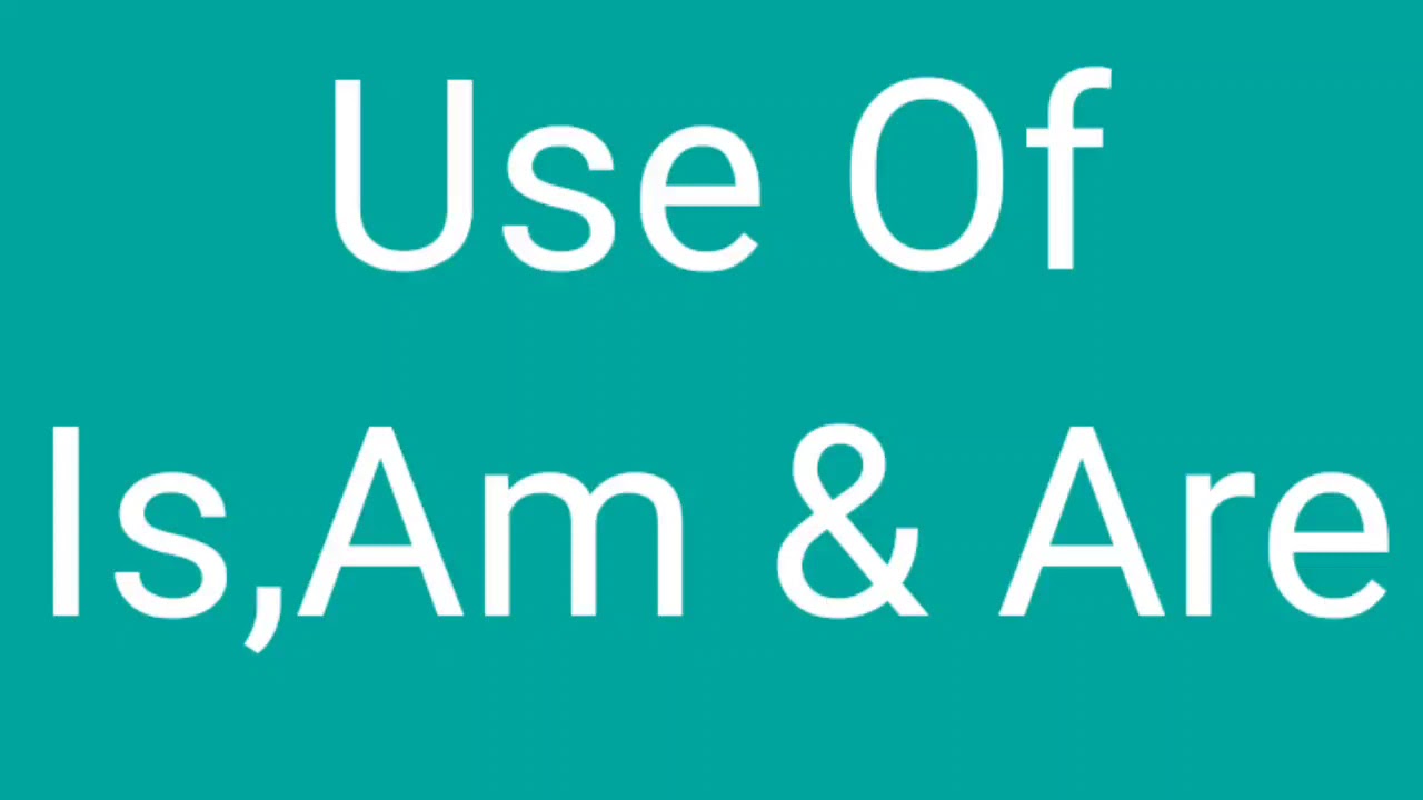 English,Use of Is,Am Are - YouTube