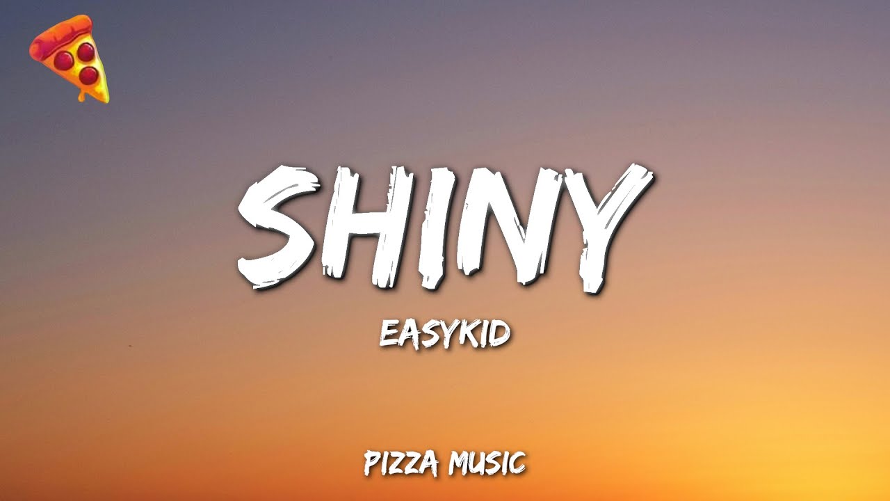 SHINY - EASYKID (Lyrics) - YouTube