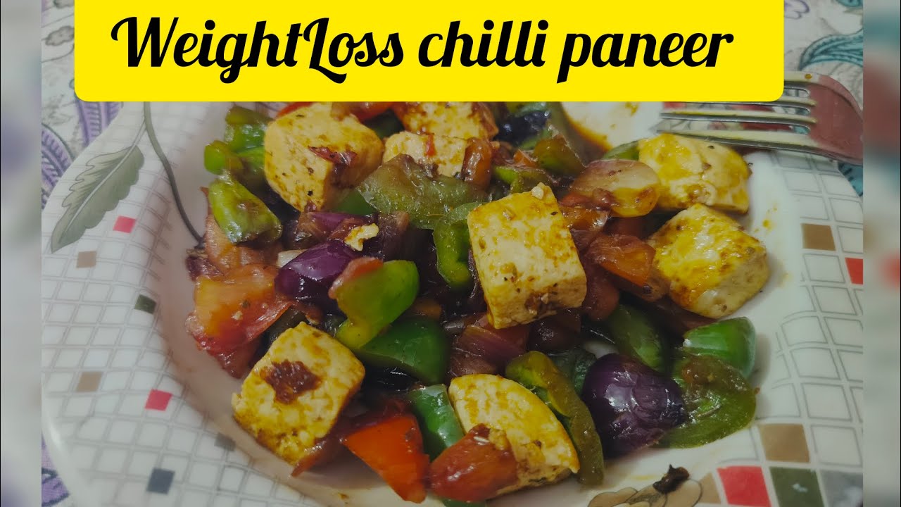 Weightloss Paneer recipe | High protein Recipe | Weightloss Chilli ...