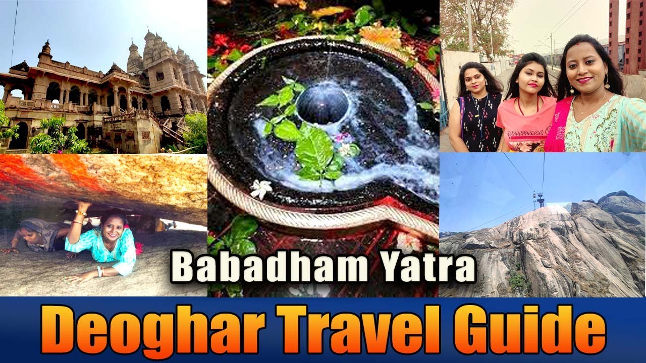 Deoghar Tour Guide | Babadham Yatra | Trikut Parvat Ropeway | Tapovan ...