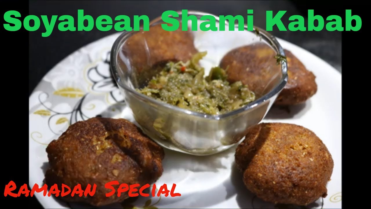 Soyabean Ke Kabab | Soya Chunks Cutlet | Healthy Soya Kabab | Iftar ...