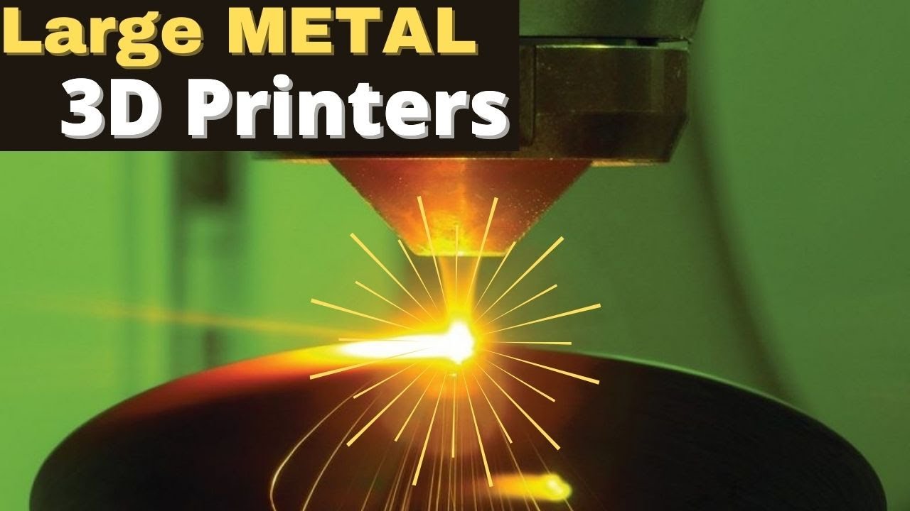 Largest METAL 3D Printers 2021 - YouTube