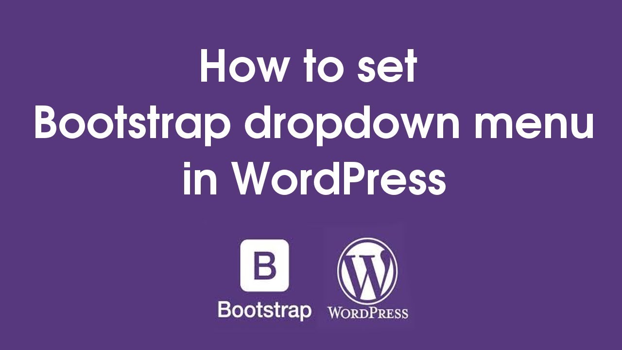 How To Set Bootstrap Dropdown Menu In Wordpress Youtube