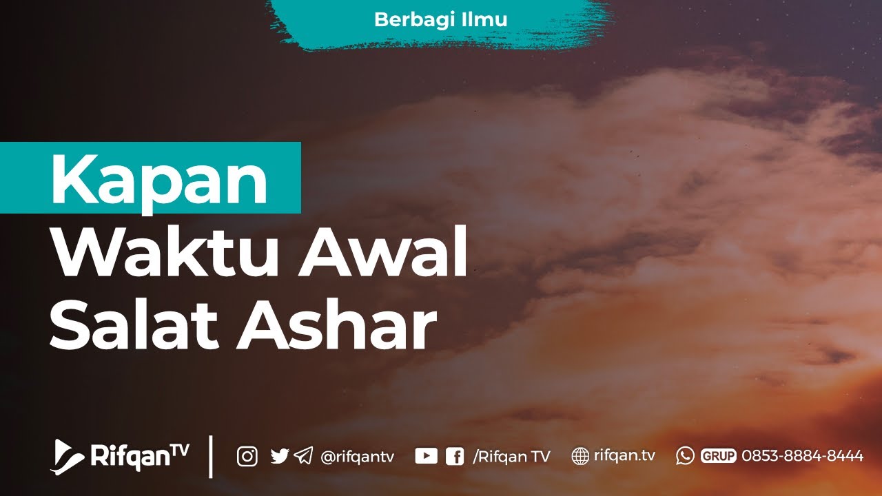 Kapan Waktu Awal Salat Ashar K H Ahmad Zainuddin Al Banjary Youtube