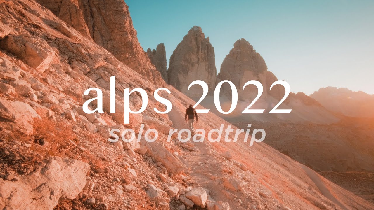 alps 2022 - solo roadtrip - maqzvisuals - YouTube