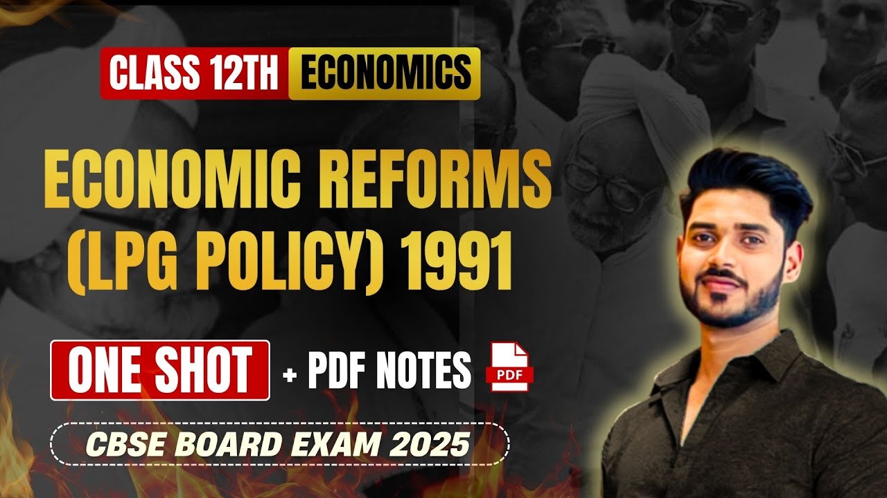 CH-3 Economic Reforms (LPG Policy) 1991 | One Shot Video | Class -12th ...