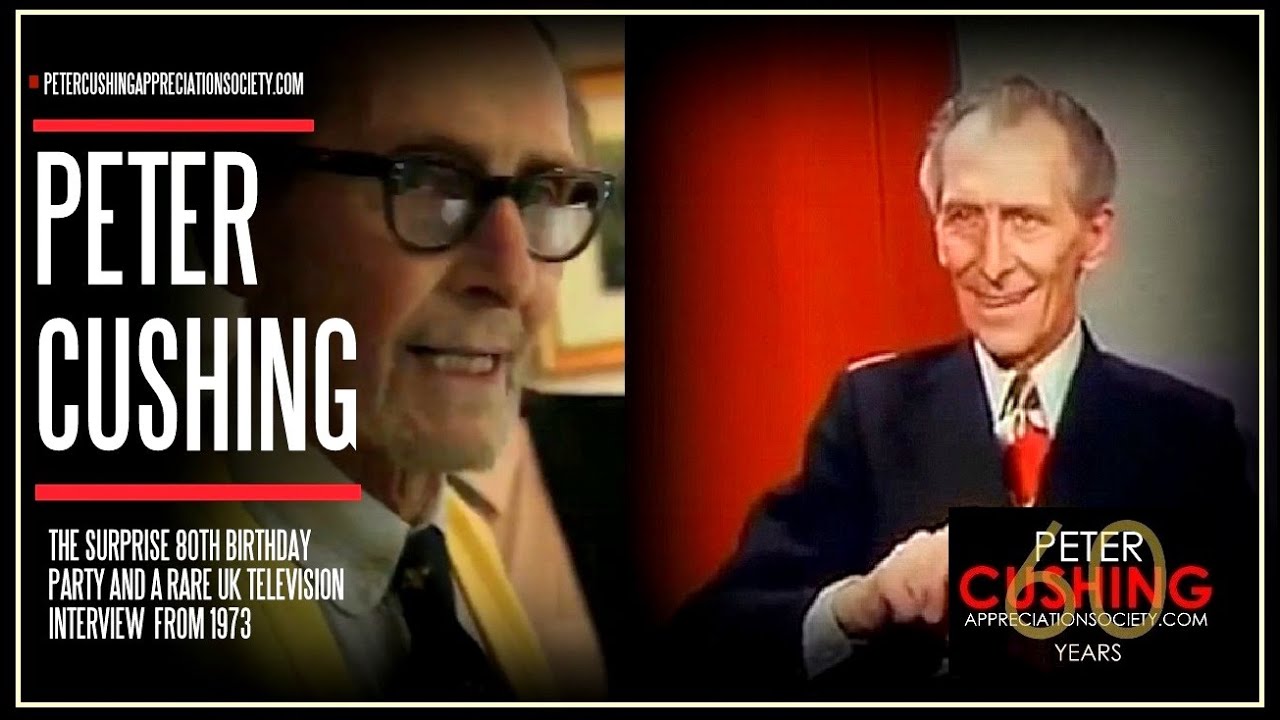 Peter Cushing Interview (1973) and 80th Birthday Party Footage - YouTube