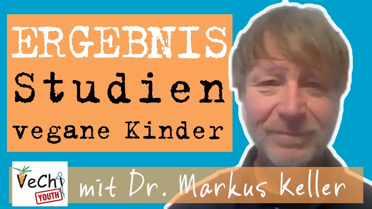 Vegane Kinderernährung Ergebnisse d. Studien VeChi Youth & Diet, Dr ...