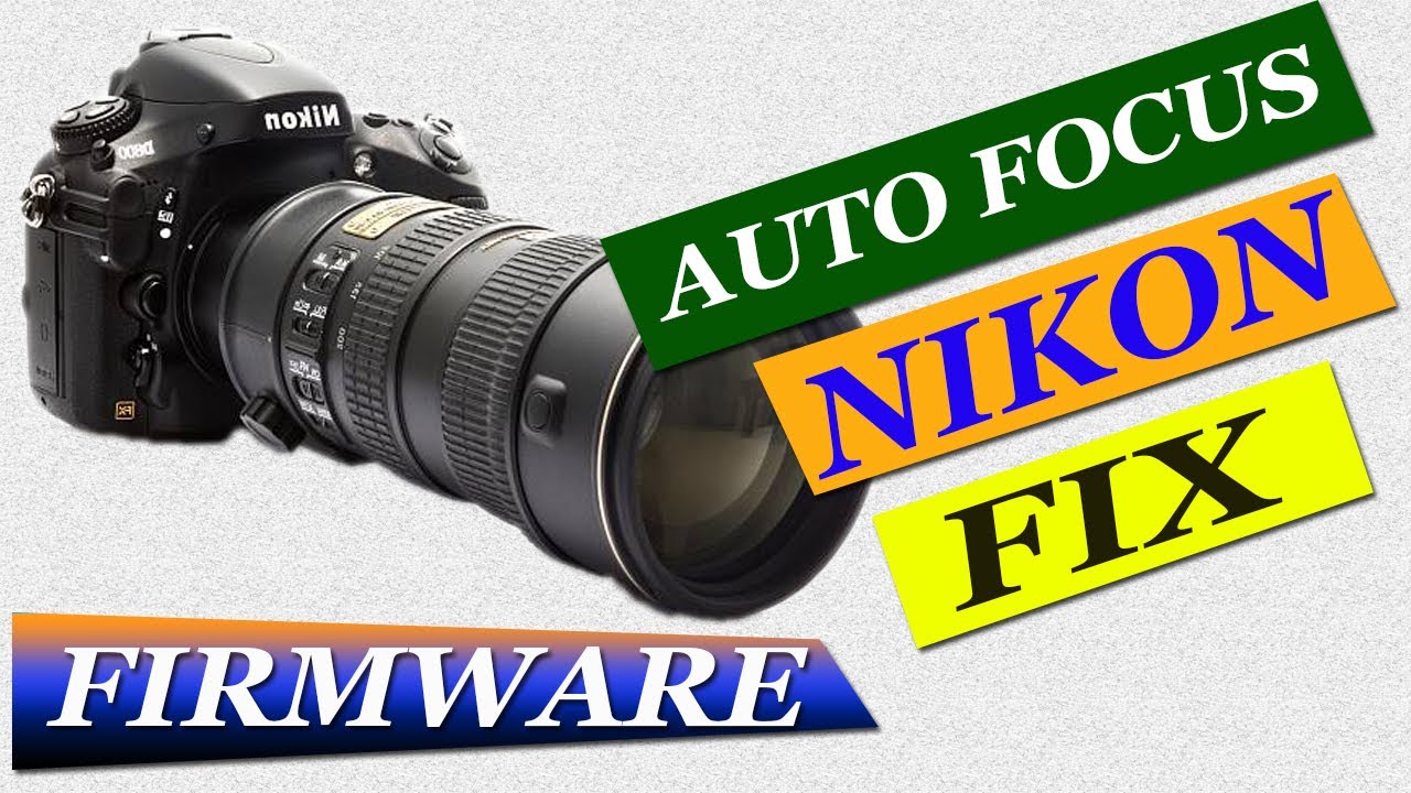 Nikon D7000 Auto Focus | Distortion Control Data Firmware | Repair Auto ...