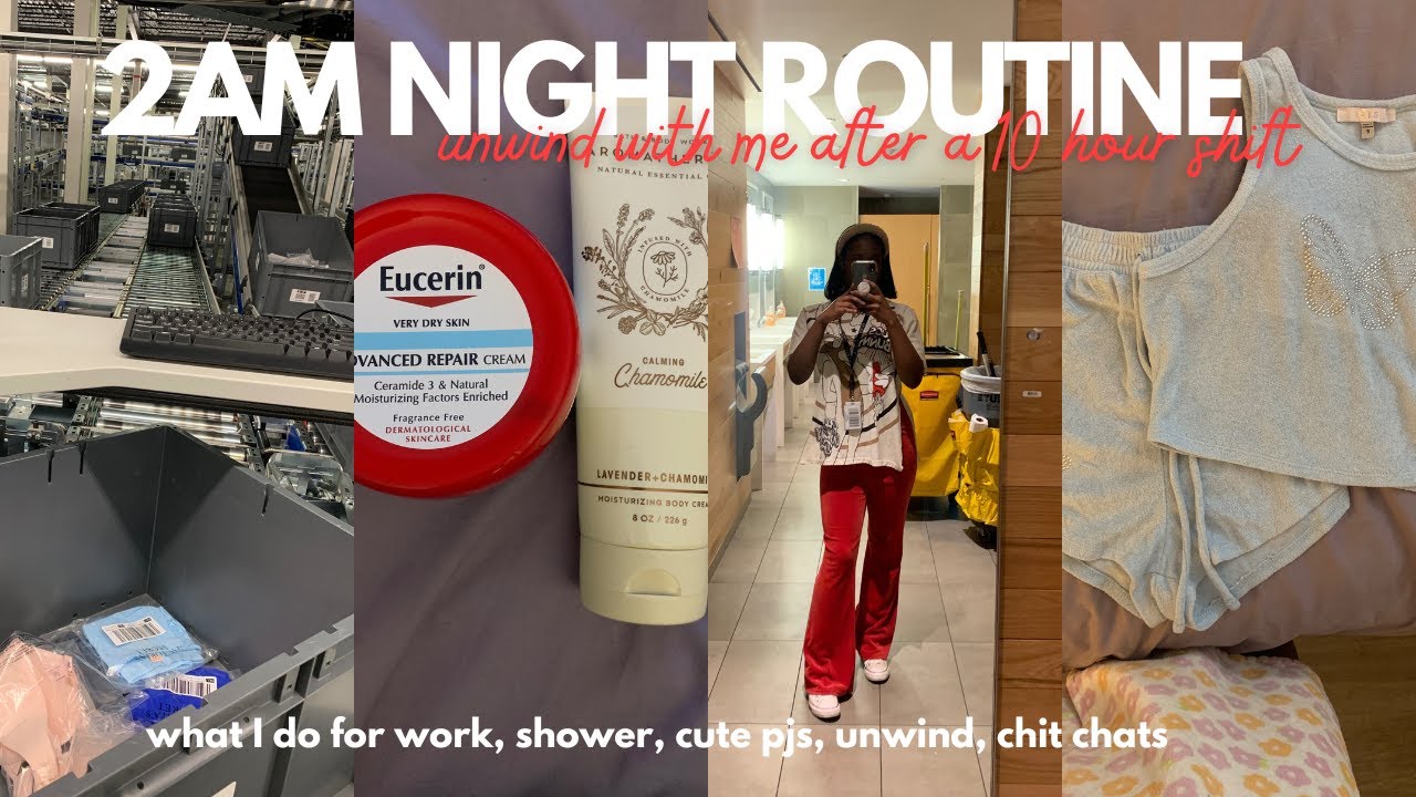 2AM NIGHT ROUTINE | unwind with me after working a 10 hour shift - YouTube