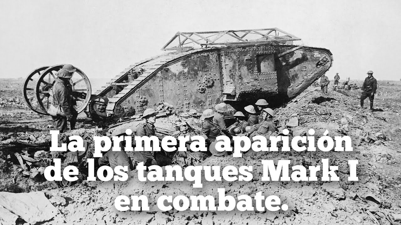 El Primer Combate de los Tanques Mark I: Batalla de Flers-Courcelette ...