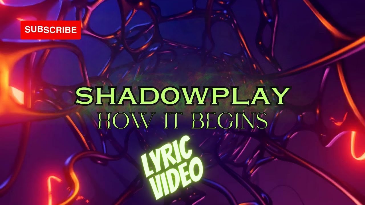 Shadowplay -How It Begins -Official Lyric Video - YouTube
