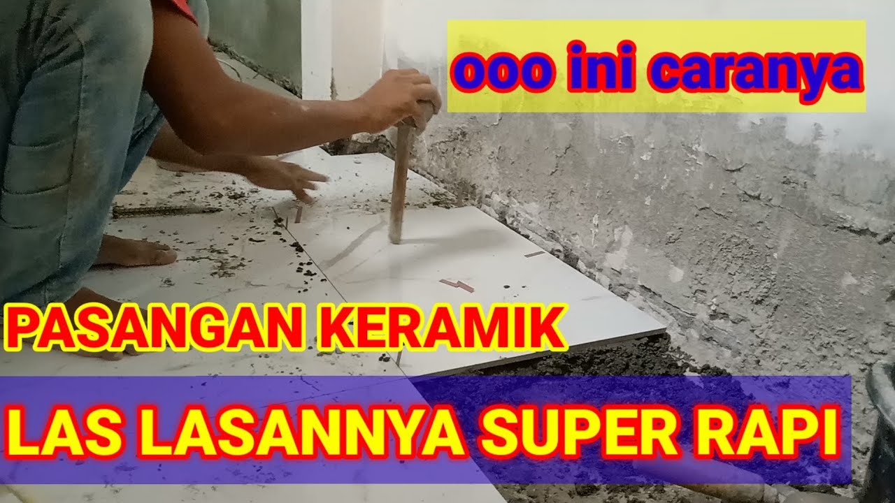 MEMASANG KERAMIK LAS LASAN AGAR RAPI (MASUK TEMBOK) - YouTube