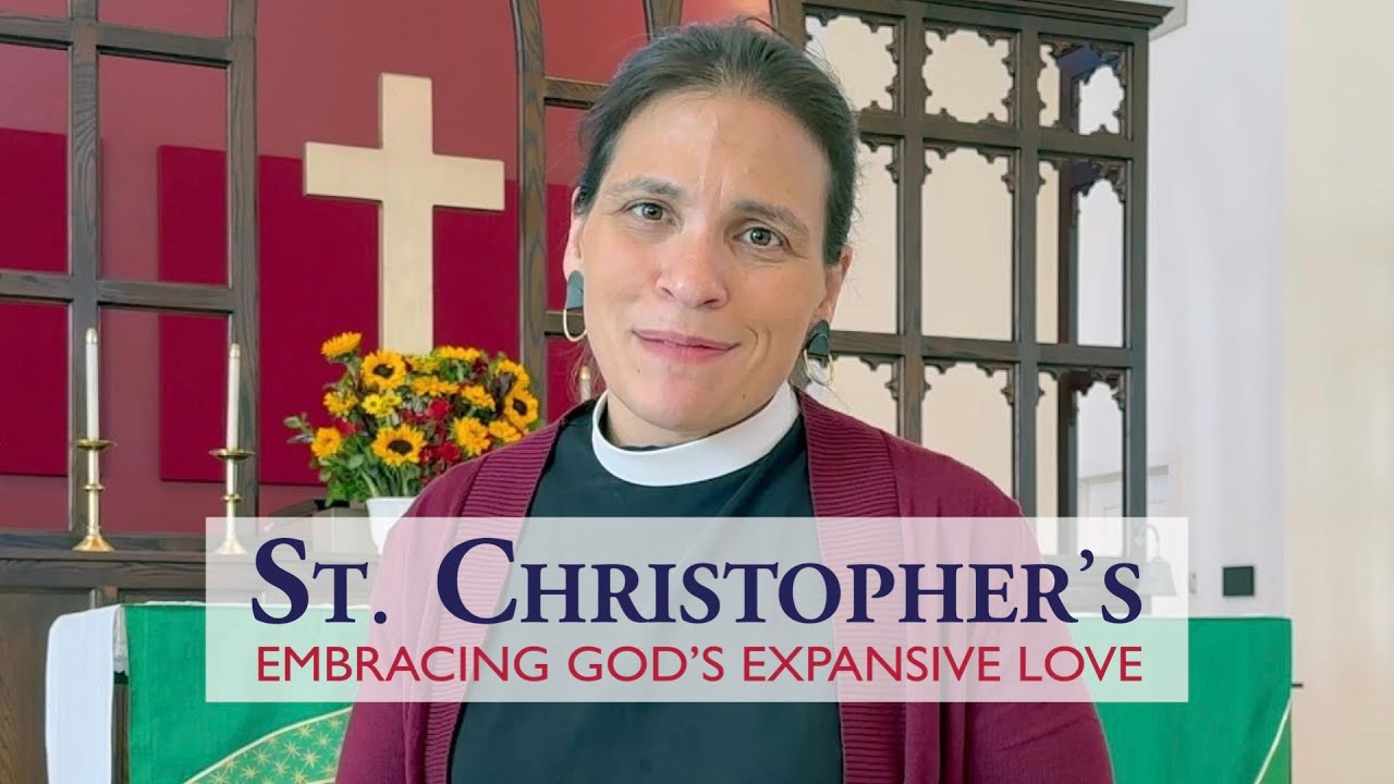 St Christopher's: Embracing God's Expansive Love - YouTube