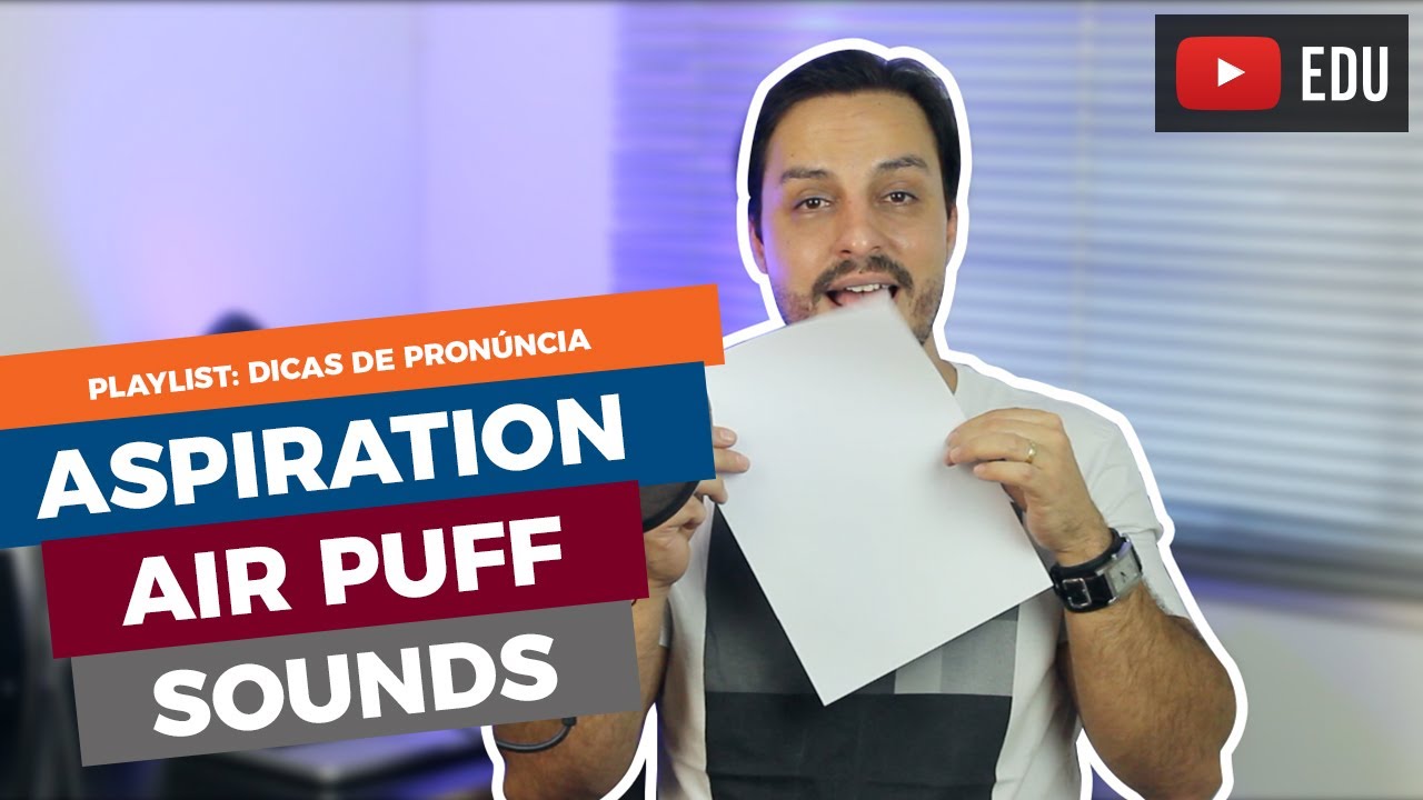 ASPIRATED SOUNDS (AIR PUFF SOUNDS) EM INGLÊS - YouTube