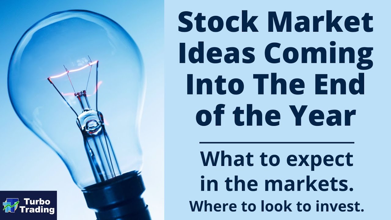 Stock Market Ideas Coming Into The End of the Year - YouTube