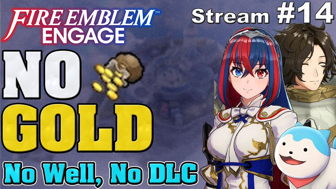 [14] Fire Emblem: Engage - No Spending Gold! Maddening/Classic/No Well/No DLC - Stream 14 - YouTube