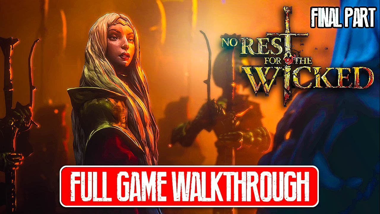 No Rest for the Wicked - Full Game Walkthrough - Part 6/FINAL - No ...