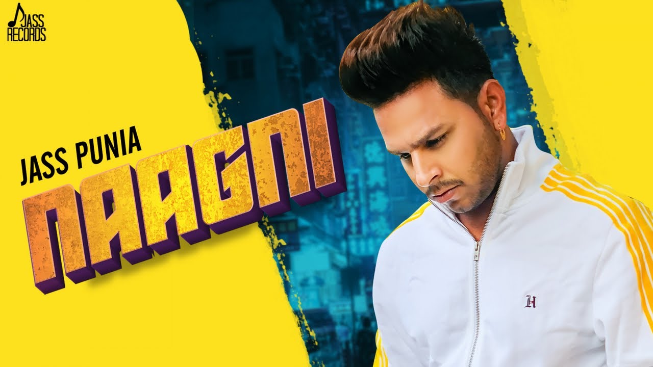 Naagni | (Full Song) | Jass Punia | Punjabi Songs 2019 | - YouTube