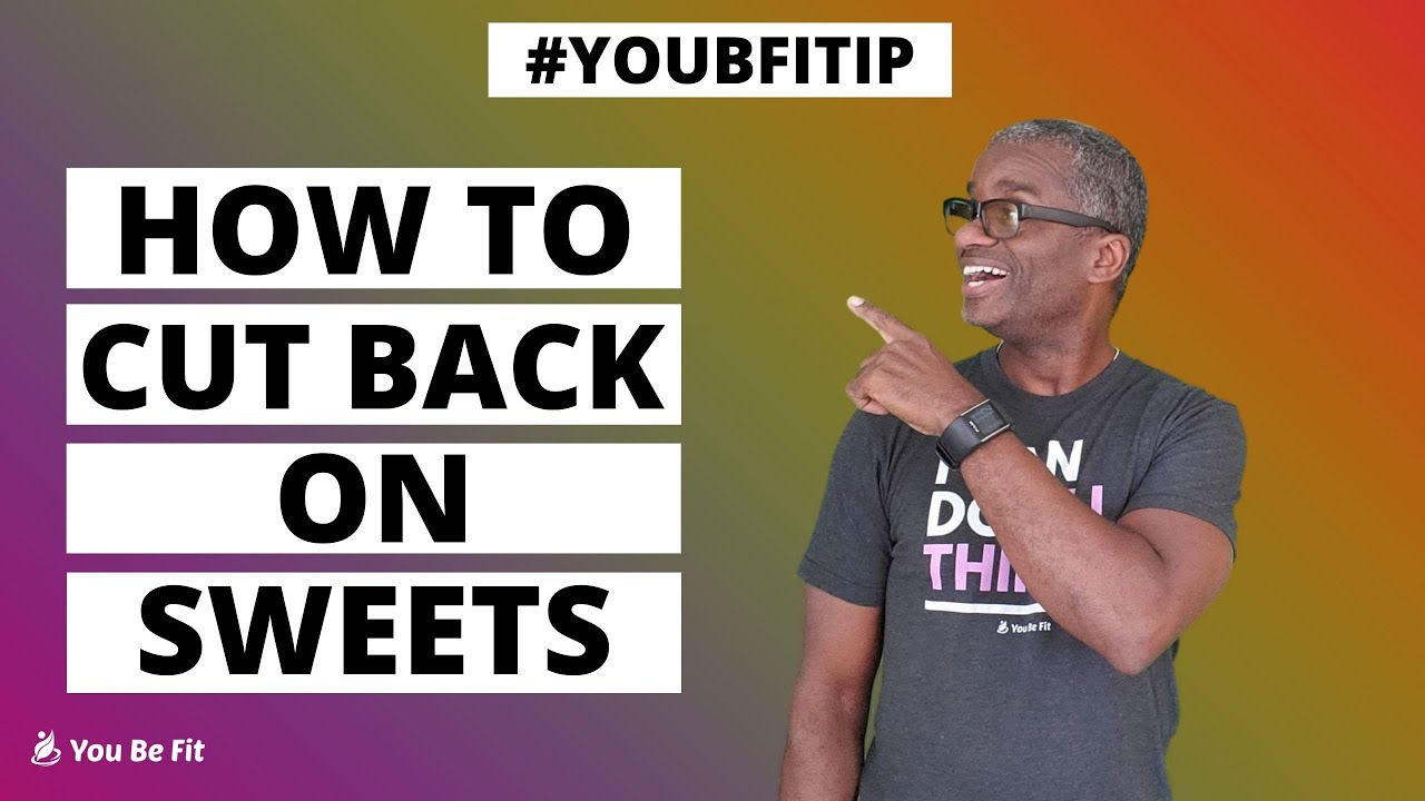 How To Cut Back On Eating The Sweet Stuff | Sugar Cravings - YouTube