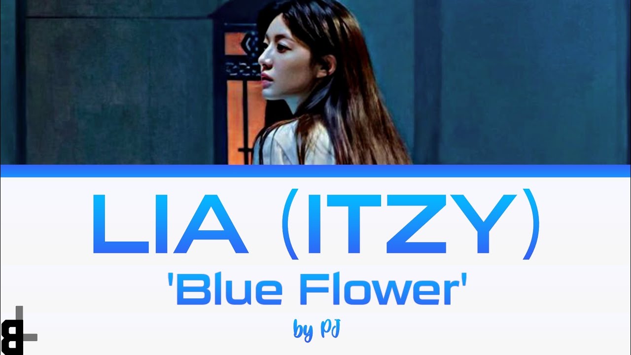 [cover] LIA (ITZY) - 푸른꽃 (Blue Flower) - YouTube