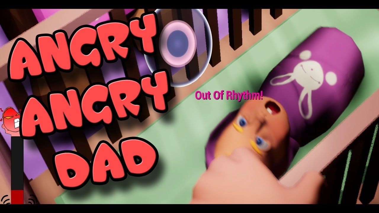STOP CRYING! | Angry Angry Dad Simulator - YouTube