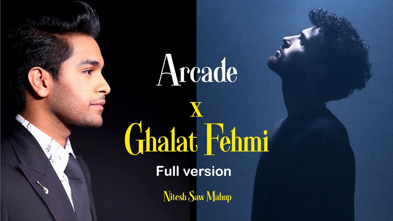 Arcade X Galat Fehmi Mashup | (Full Version) | Nitesh Saw - YouTube
