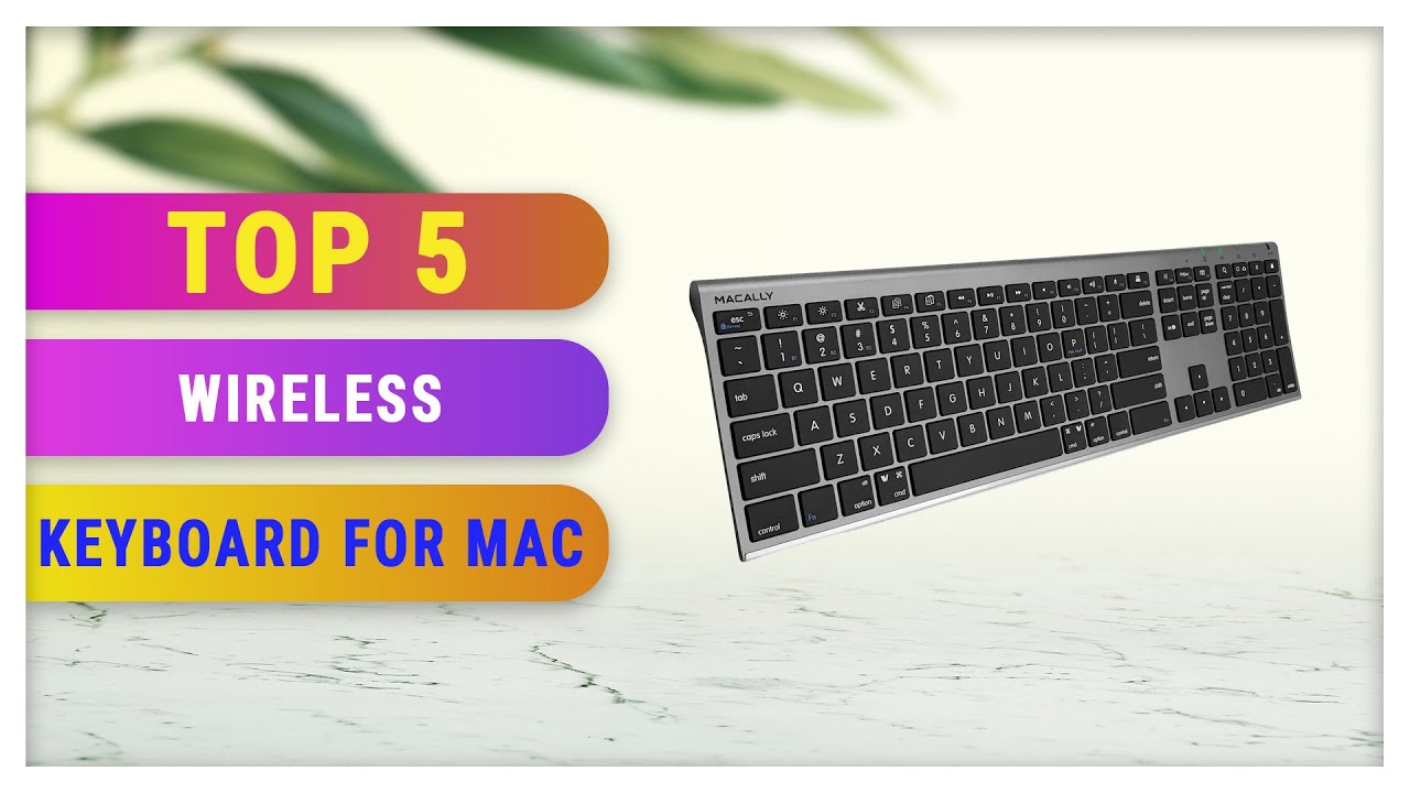 Top 5 Best Wireless Keyboard for Mac - YouTube