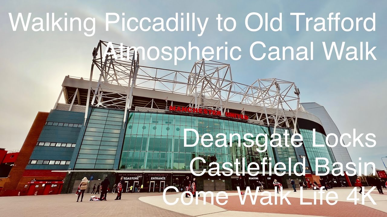 Manchester Walk to Old Trafford - Canal Tow Path - Architecture ...