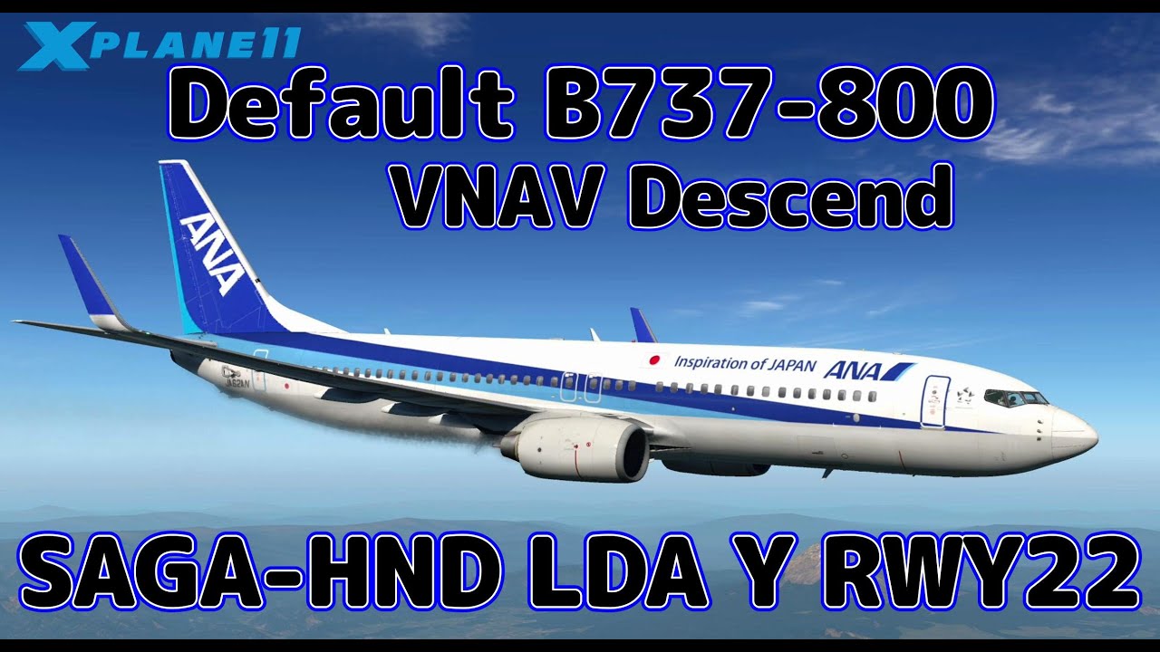 【VNAV Descend】Default B737-800 HND LDA 22 Approach SAGA-HND - YouTube