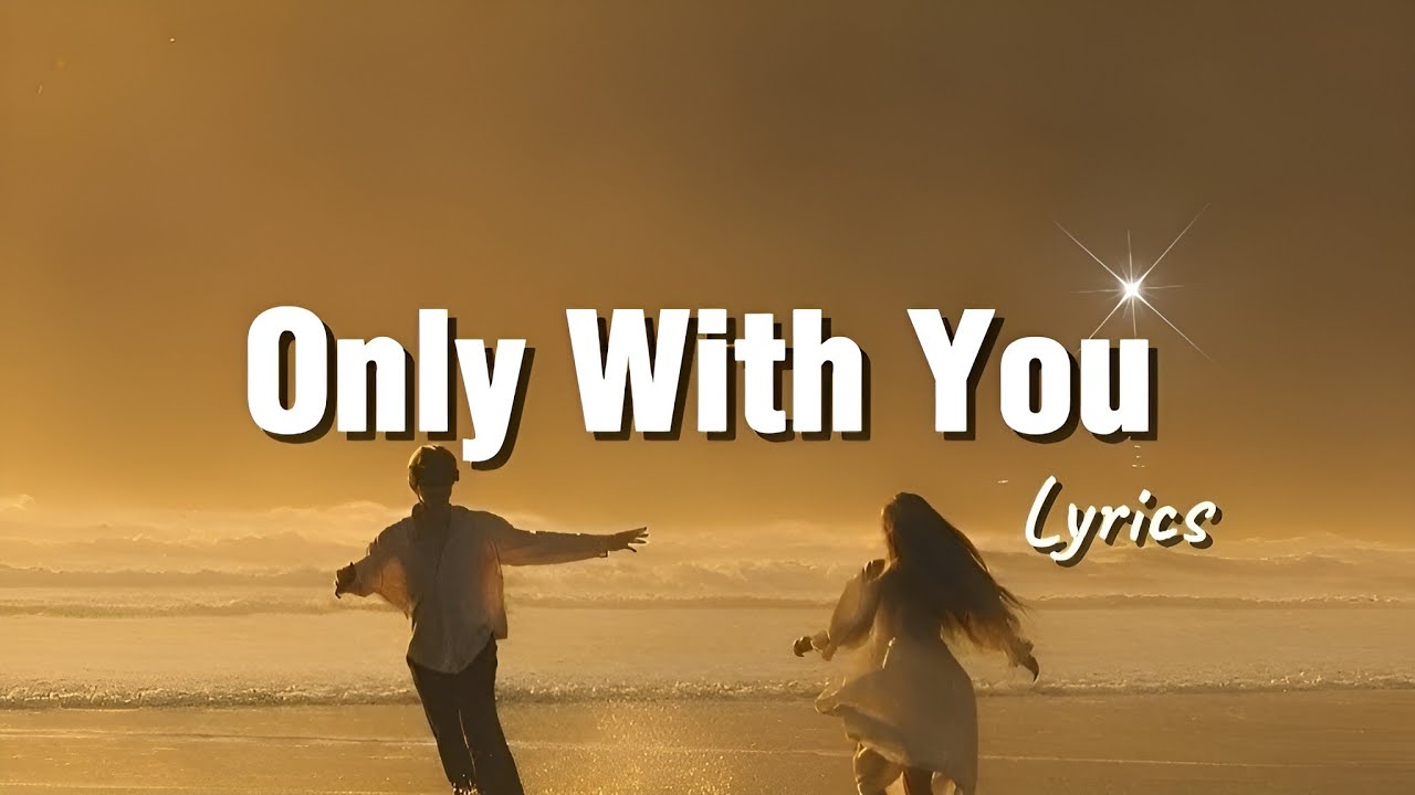Only With You – Romantic English Love Song | Lyrics Video | The Looplab ...