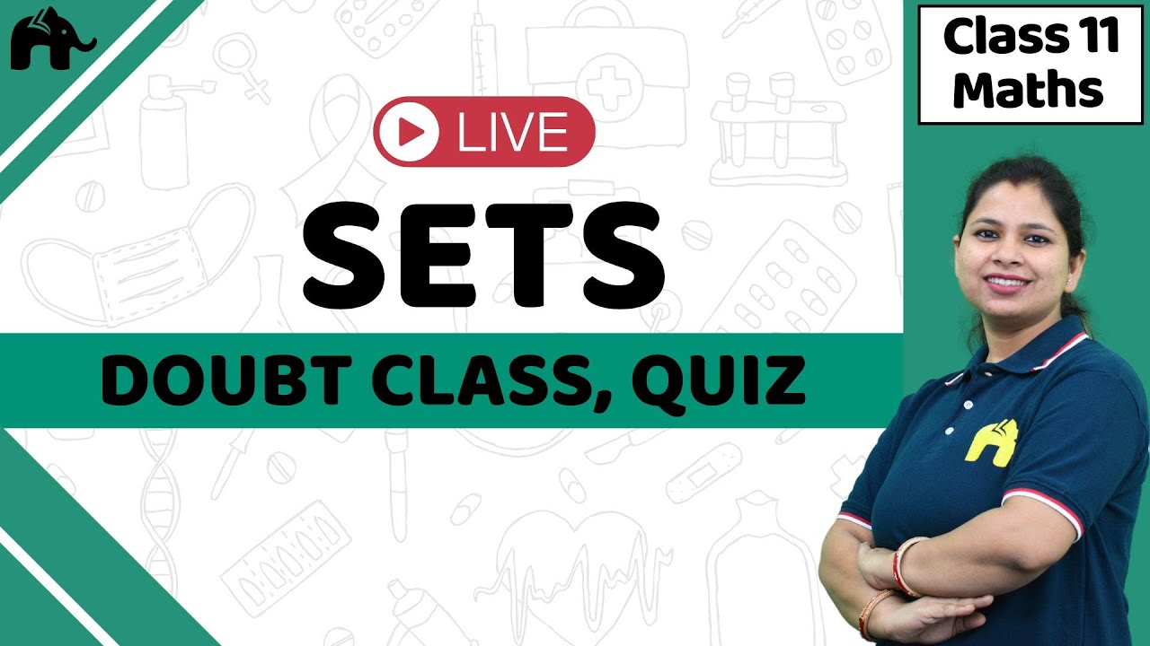 Sets Class 11 Maths | LIVE Doubt Class |JEE | CBSE - YouTube