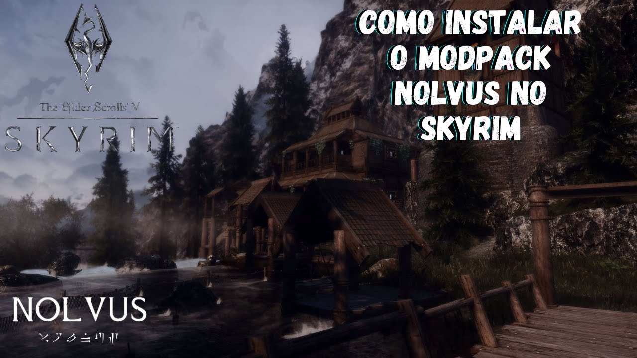 Guia de instalação do modpack Nolvus para Skyrim (Skyrim +2.000mods ...