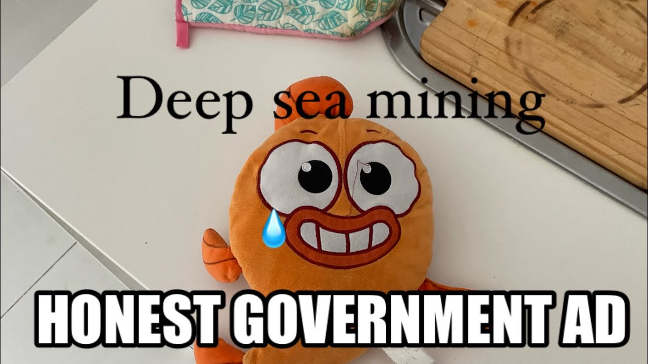 Honest Government Ad | Deep sea mining - YouTube