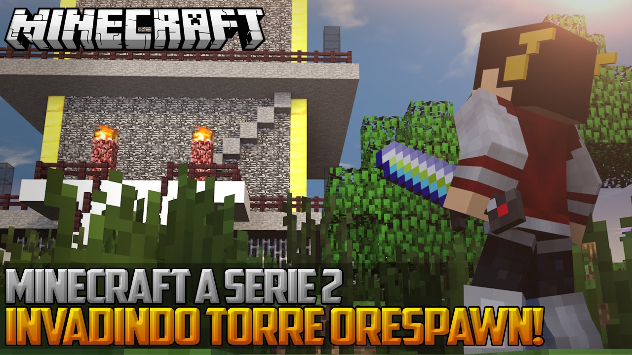 Minecraft: A Serie 2 - INVADINDO TORRE ORESPAWN! ‹ 60 / AMENIC › - YouTube