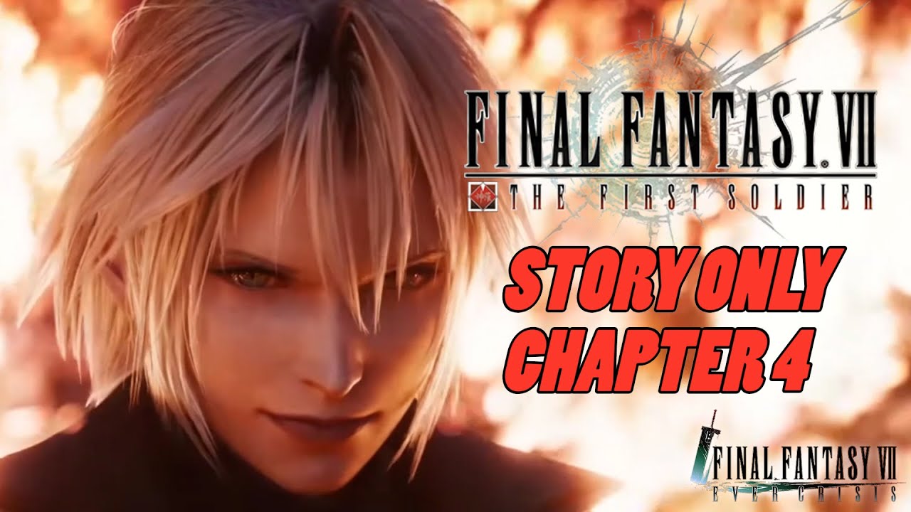 FFVII THE FIRST SOLDIER STORY ONLY - CHAPTER 4 - NO FIGHTS - NO ...