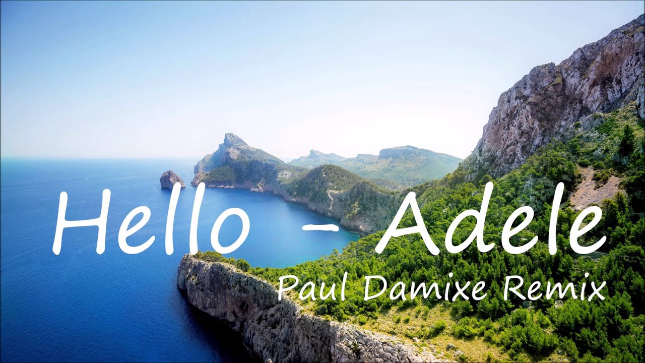 Hello - Adele [Paul Damixie Remix] - YouTube