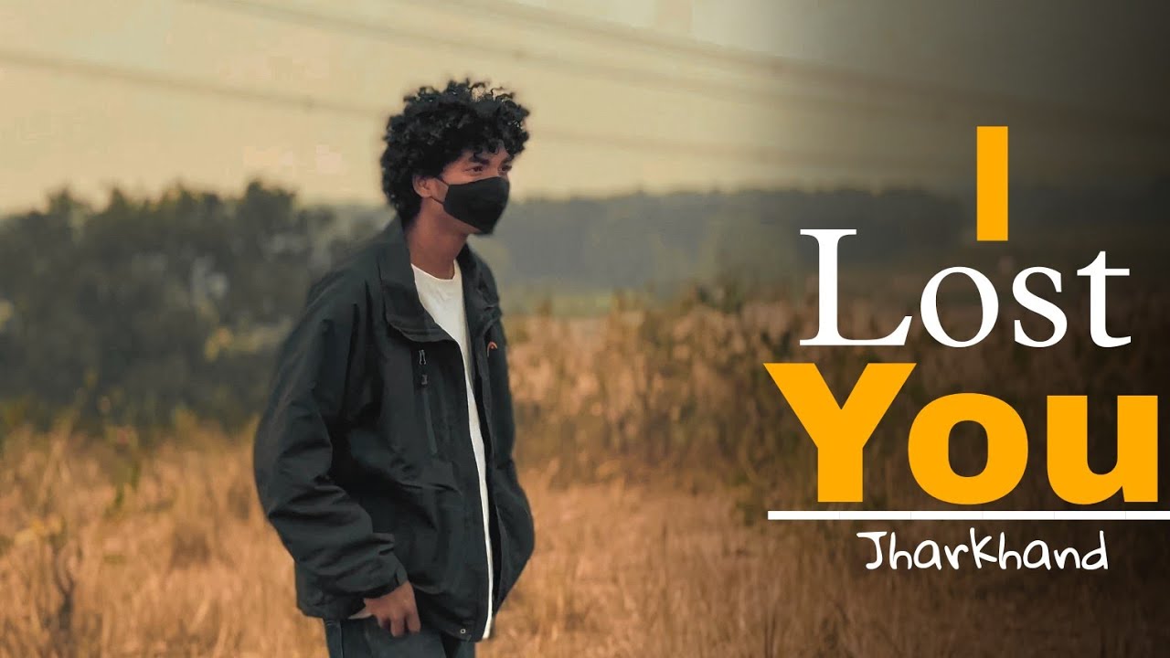 I Lost you _ Memer Bosdk ,(Official Song video) -from JHARKHAND @memer ...