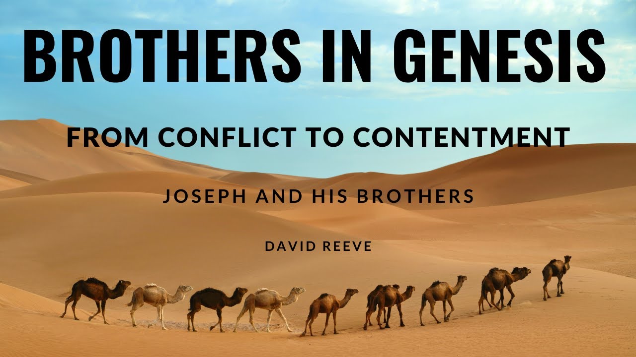 David Reeve - Brothers in Genesis - Joseph and Brothers - YouTube